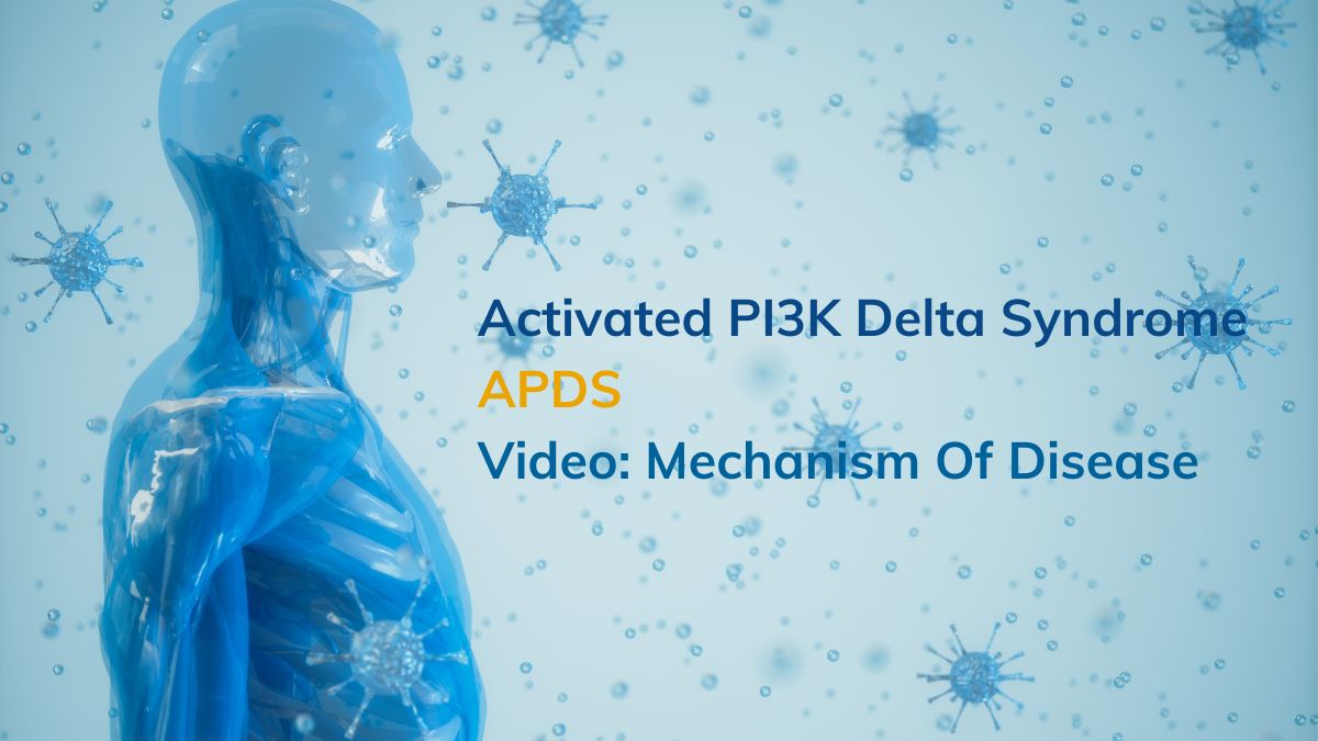 APDS - Mechanism of Disease Video